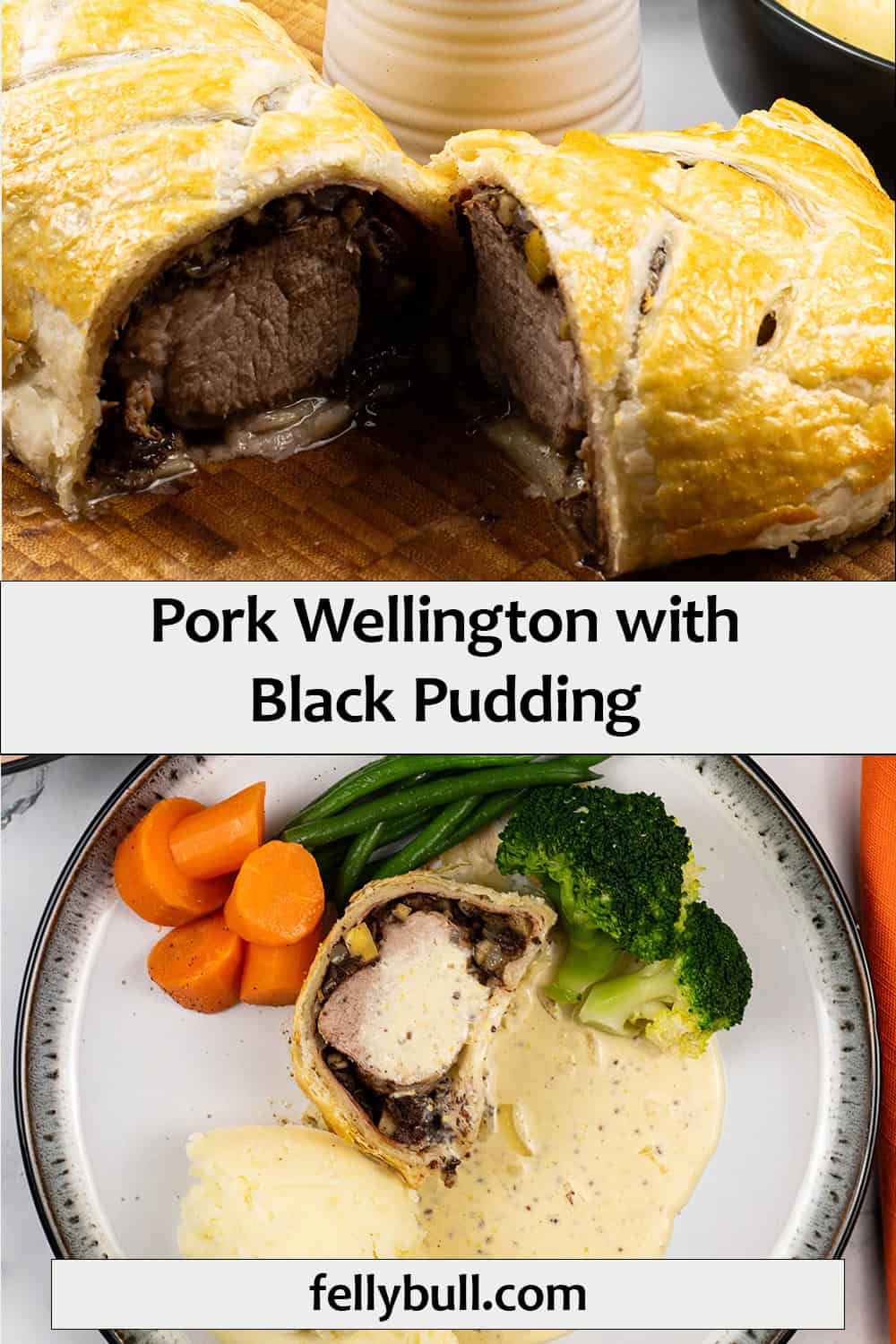 Pork Wellington with Black Pudding - Felly Bull
