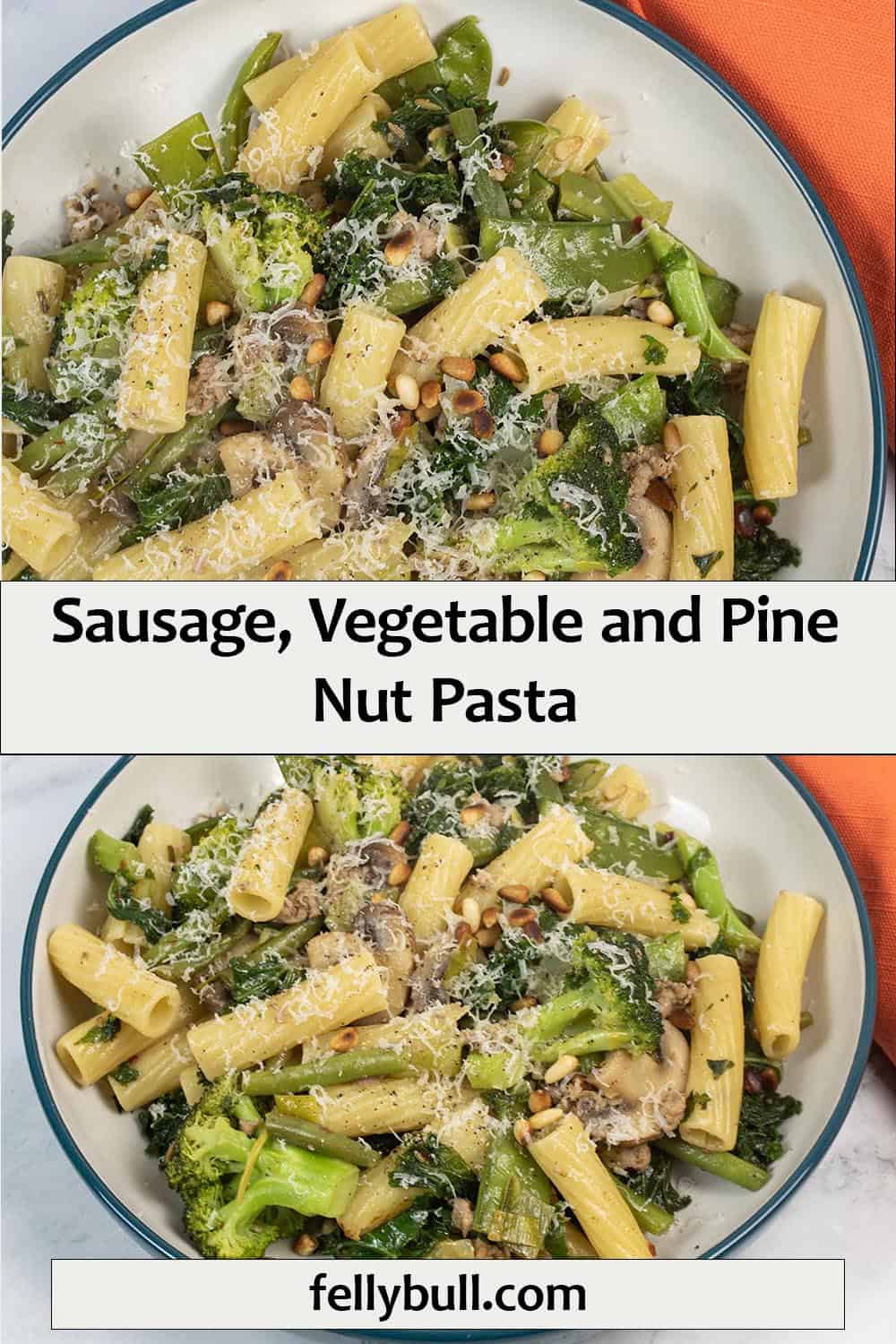 Sausage, Vegetable and Pine Nut Pasta | Felly Bull